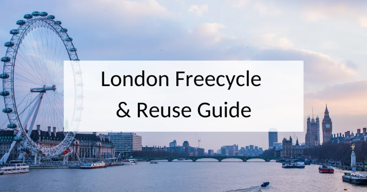 Freecycle London & Reuse Organisations | Lovejunk Blog